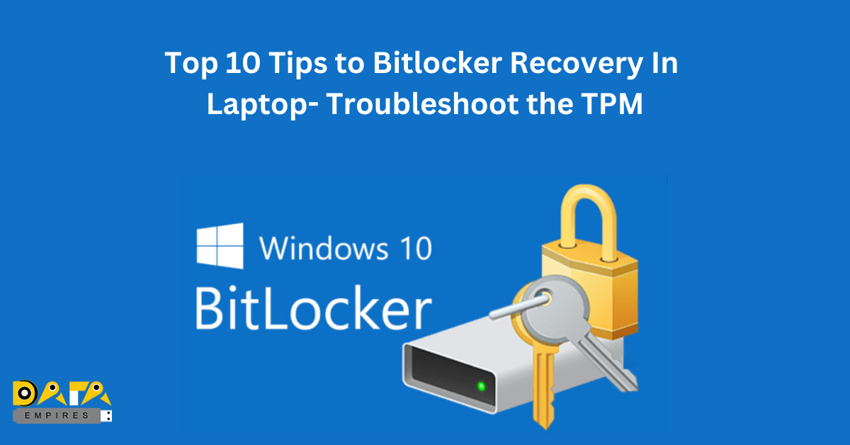 Tips to Resolve Auto Bitlocker Recovery Issue In Laptop -TPM